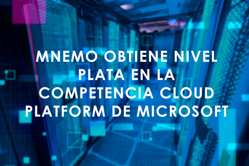 MNEMO Actualidad | MNEMO obtiene nivel Plata en Cloud Platform de Microsoft